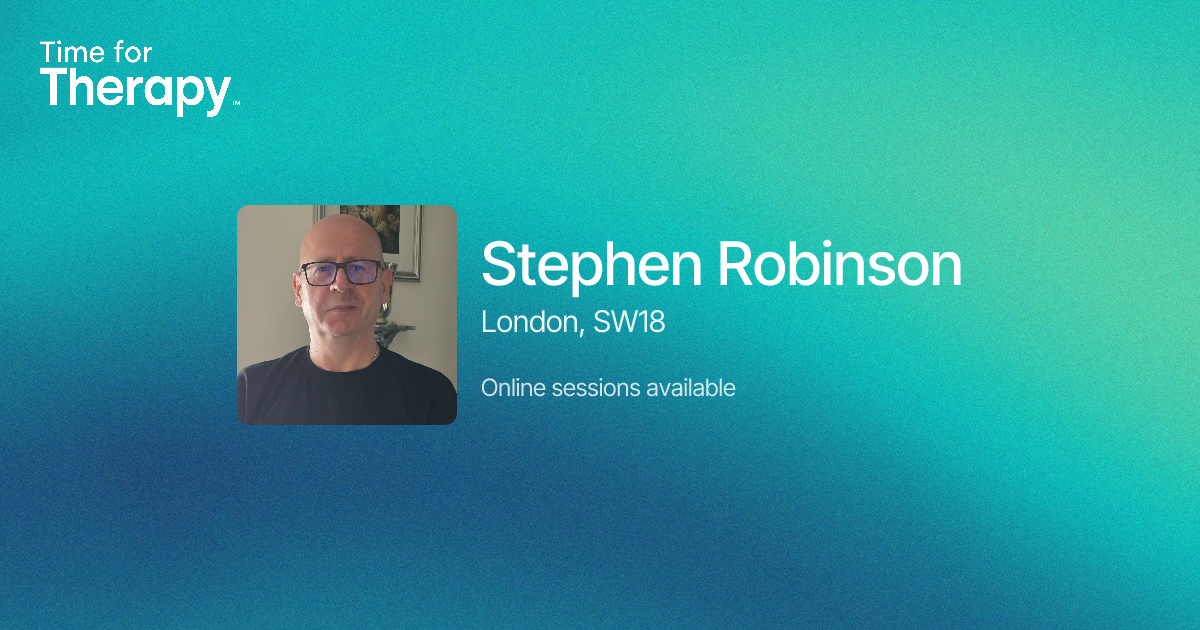 Therapy with Stephen Robinson in London, SW18 - Online sessions available
